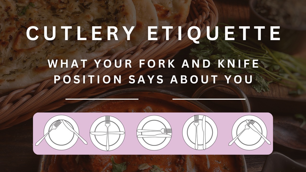 Cutlery Etiquette: What Your Fork and Knife Position Says About You ...