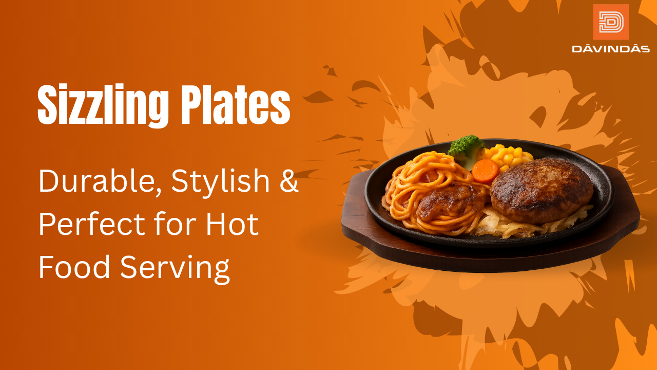 Sizzling Plates: Durable, Stylish & Perfect for Hot Food Serving - Davindas